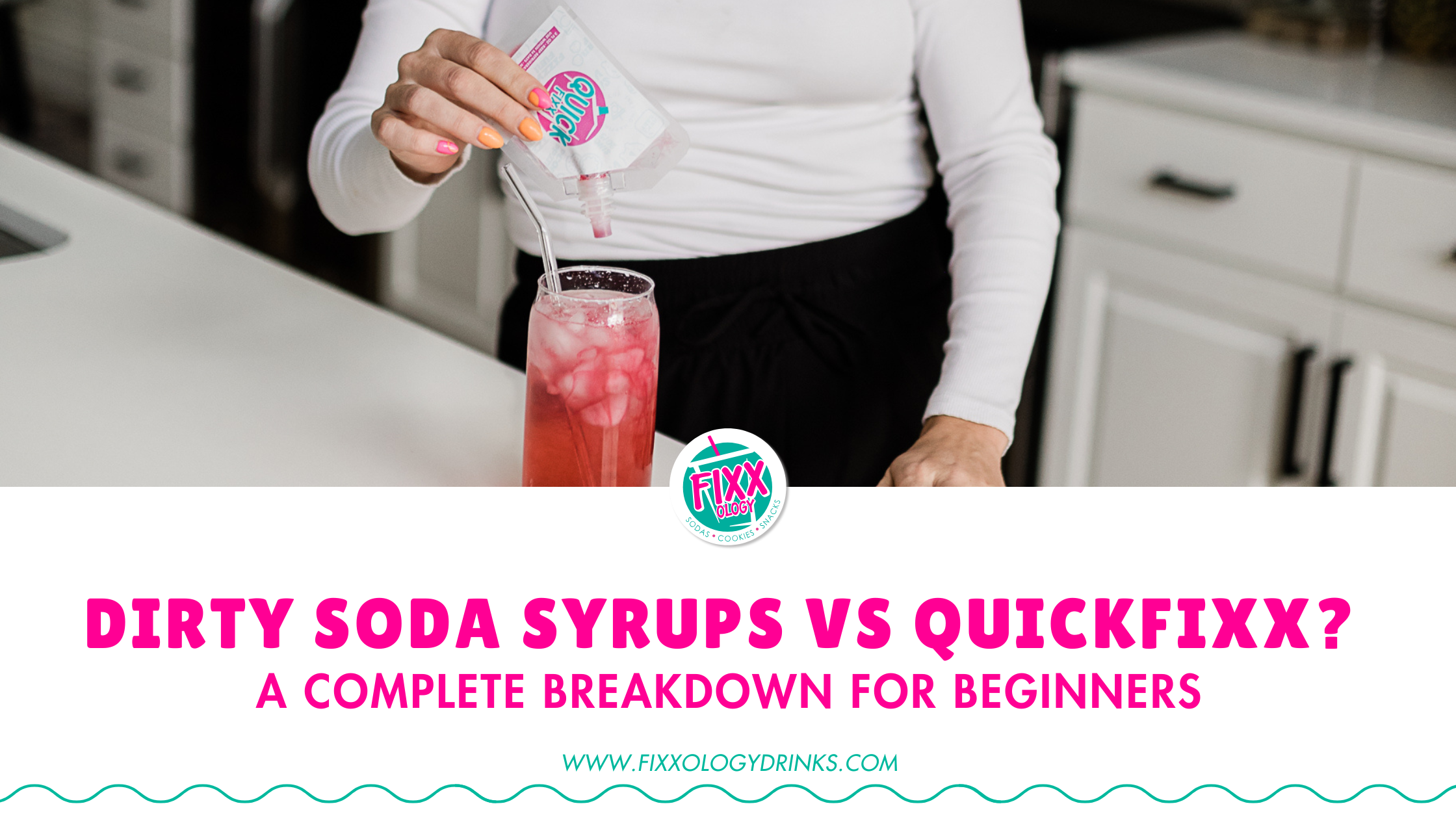 Dirty Soda Syrups vs. QuickFIXX | Which Is Better? – Fixxology
